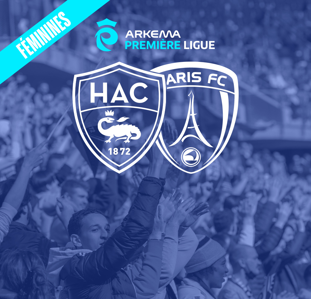 Matches HAC | Arkema Première Ligue - Billetterie Officielle du Havre AC